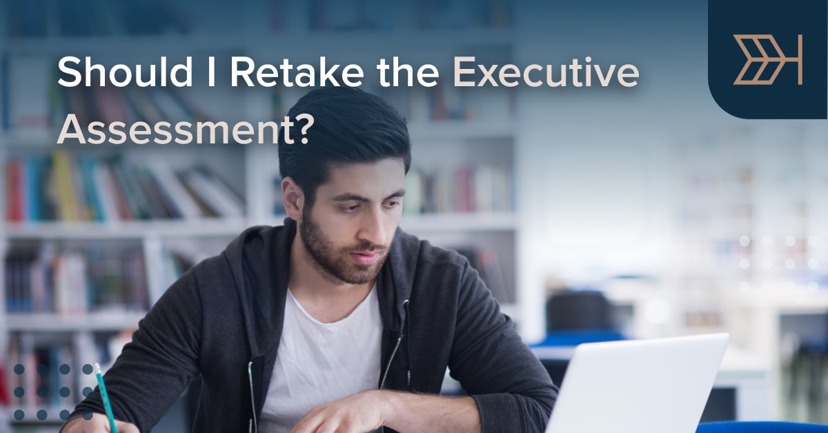 Should I Retake the Executive Assessment? | TTP EA Blog