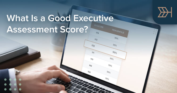 What Is a Good Executive Assessment Score | TTP EA Blog