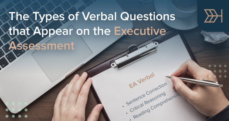 Executive Assessment Verbal Question Types | TTP EA Blog