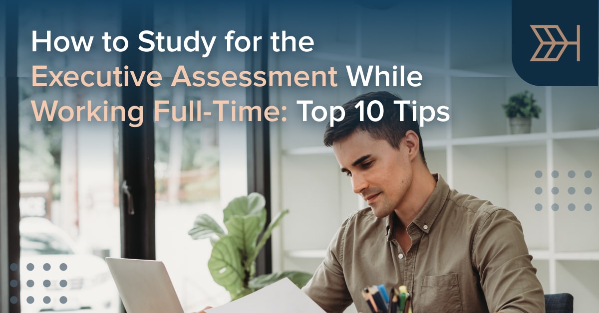 How to Prepare for the EA While Working | TTP EA Blog