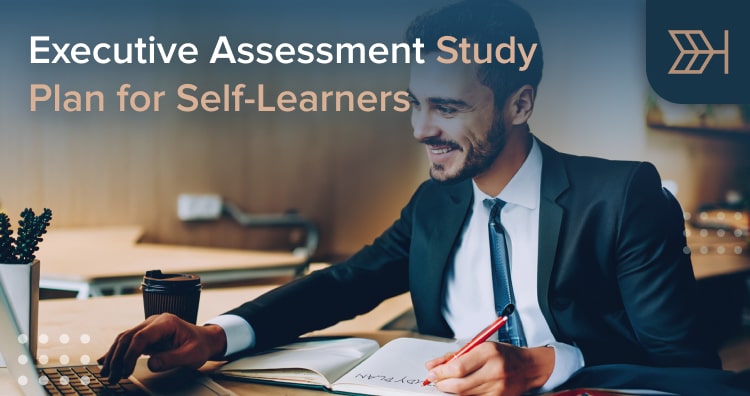 Executive Assessment Study Plan for Self-Learners