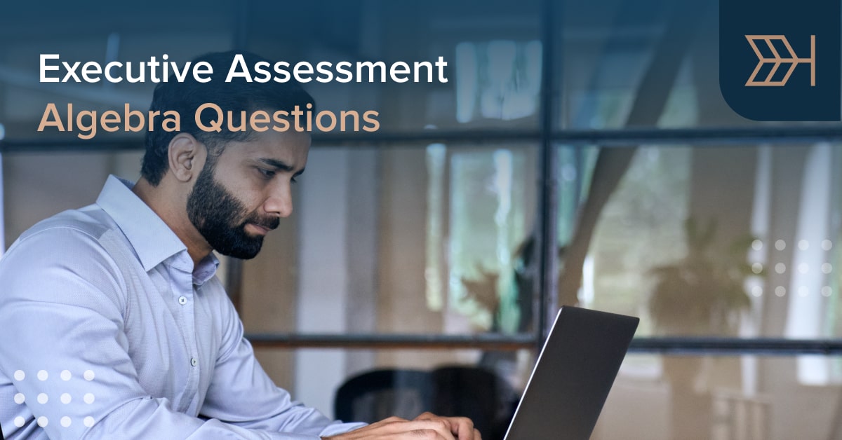 Executive Assessment Algebra Questions | TTP EA Blog