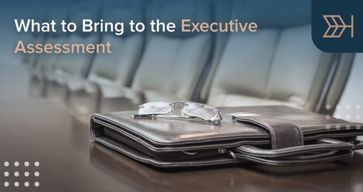 What to Bring to the Executive Assessment on Test Day